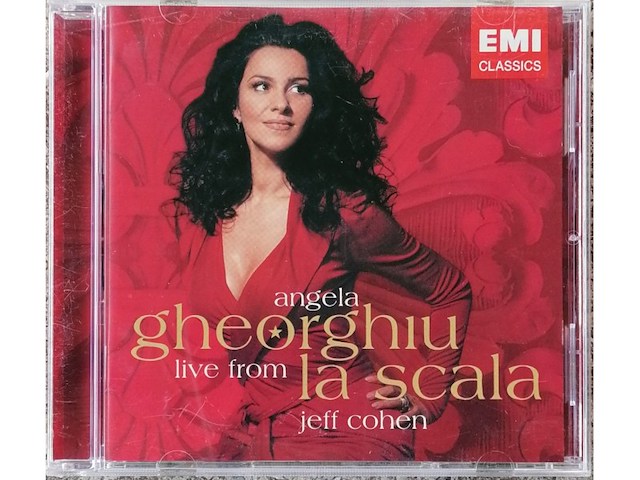 Angela Gheorghiu, Jeff Cohen (2) – Live From La Scala