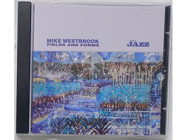 MIKE  WESTBROOK  -  FIELDS  AND  FORMS