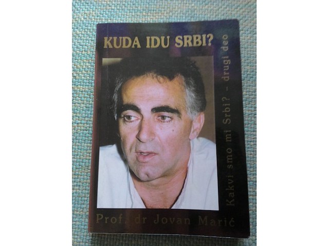 Jovan Marić Kuda idu Srbi