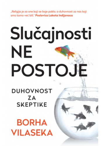 Slučajnosti ne postoje – Borha Vilaseka