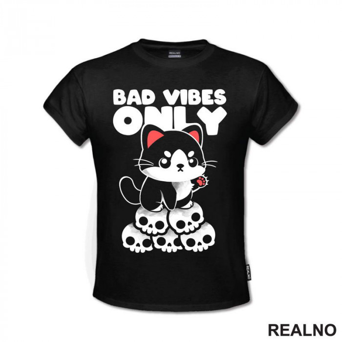 BAD VIBES ONLY - CAT - DARK HUMOR - MAJICA