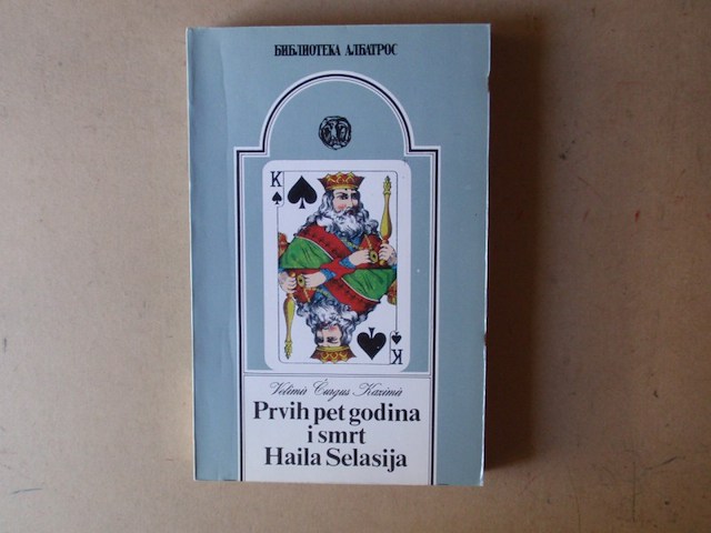 Velimir Ćurgus Kazimir - PRVIH PET GODINA I SMRT HAILA