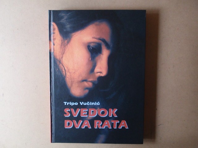 Tripo Vučinić - SVEDOK DVA RATA 1991 - 1996