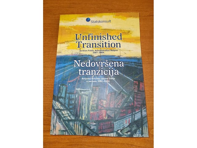 Nedovršena tranzicija - Unfinished Transition