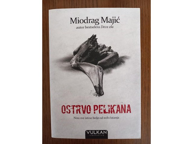 Miodrag Majić - Ostrvo pelikana (prvo izdanje!!!)
