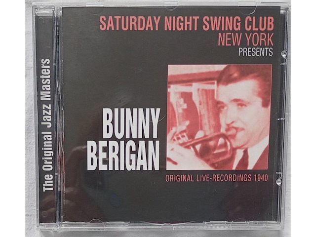 BUNNY  BERIGAN - Saturday night swing club N.Y.