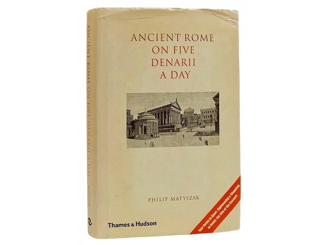 Philip Matyszak - Ancient Rome on 5 Denarii a Day