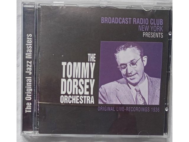 Tommy Dorsey &;His Orchestra - Broadcast radio club N.Y