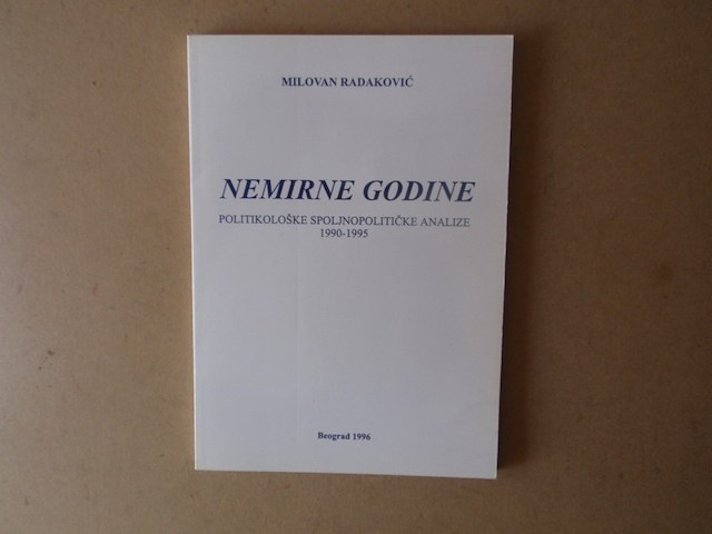 Milovan Radaković - NEMIRNE GODINE