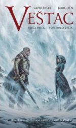 Saga O Vešcu: Ilustrovana Priča 3 – Poslednja Želja Od Andžej Sapkovski, Mikael Burguen