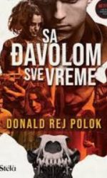 Sa Đavolom Sve Vreme Od Donald Rej Polok