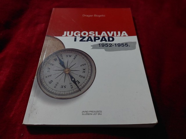 Jugoslavija i zapad 1952-1955 Dragan Bogetić