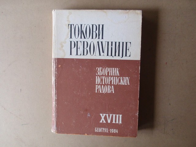 TOKOVI REVOLUCIJE  XVIII  / 1984