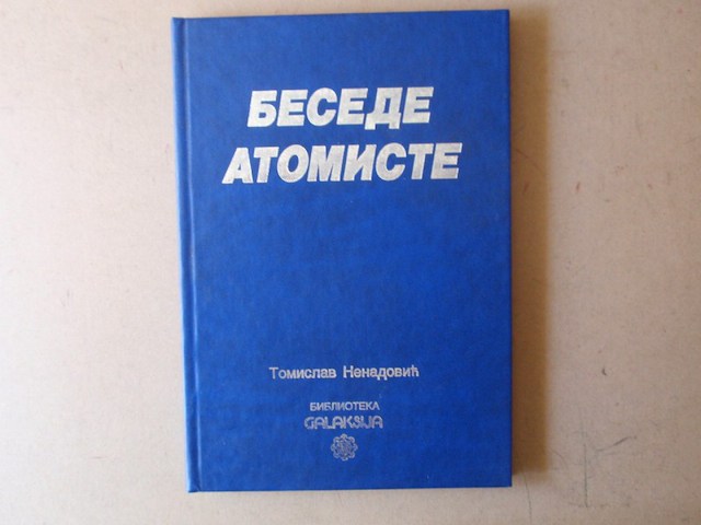 Tomislav Nenadović - BESEDE ATOMISTE