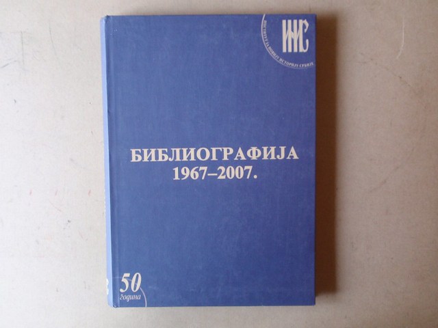 TOKOVI ISTORIJE BIBLIOGRAFIJA 1967 - 2007