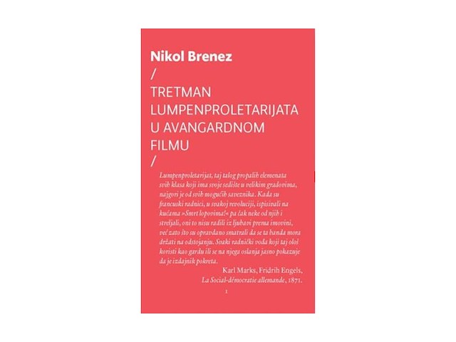 Tretman lumpenproletarijata u avangardnom filmu - Nikol Brenez