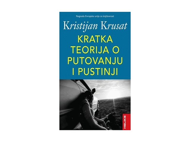 Kratka teorija o putovanju i pustinji - Kristijan Krusat