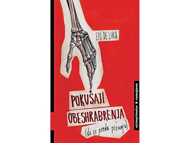 Pokušaji obeshrabrenja (da se preda pisanju) - Eri De Luka