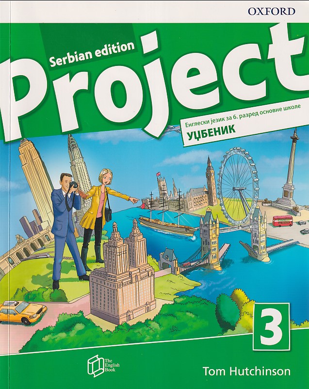 PROJECT 3 (Serbian edition) Engleski jezik za 6. razred osnovne škole (The English Book)