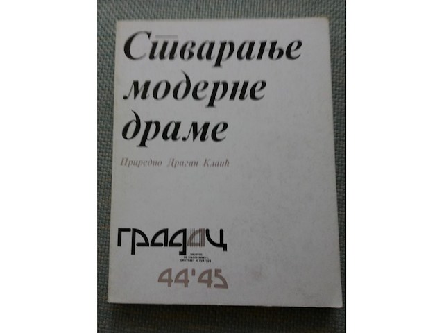 Gradac Broj 44-45 Stvaranje moderne drame