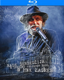 Rade Šerbedžija I Zapadni Kolodvor - @HNK Zagreb [Live] (Blu-ray)