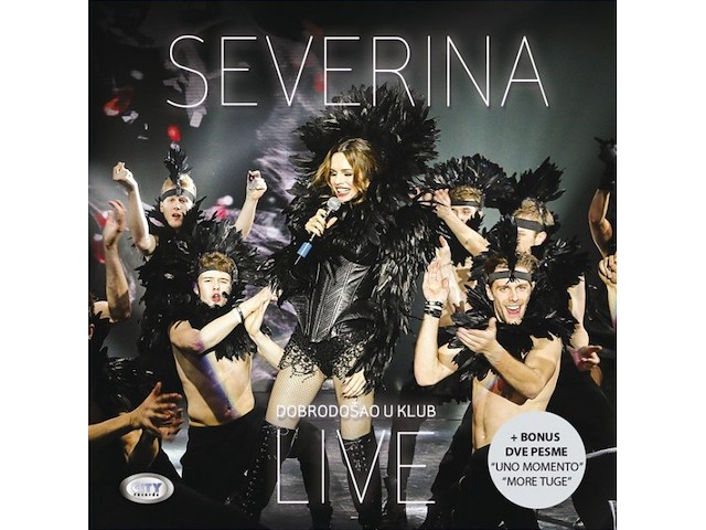 Severina - Dobrodošao u klub live CD+DVD [CD 1081]