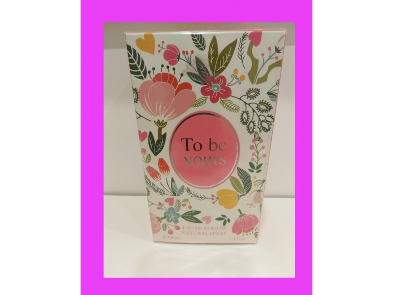 Parfem To be yours, 100ml, nov, u celofanu, ORIGINAL