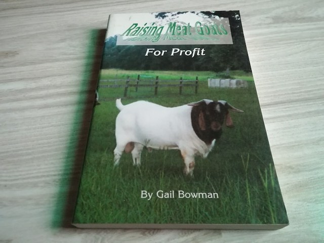 Raising meat goats for profit - Gail Bowman