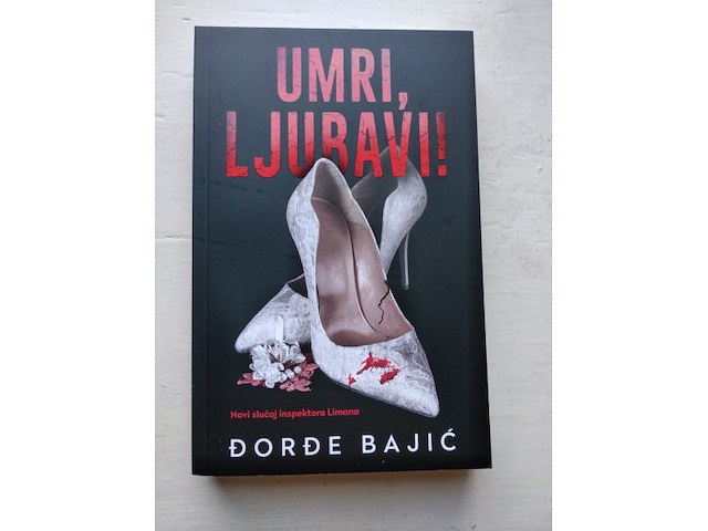 Umri, ljubavi! - Đorđe Bajić