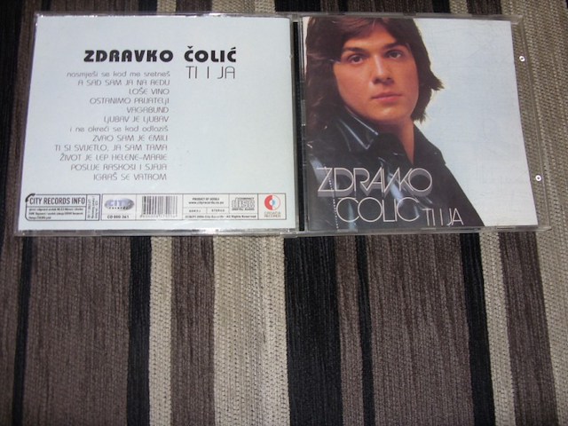 Zdravko Čolić ‎– Ti I Ja CD City Records 2004.