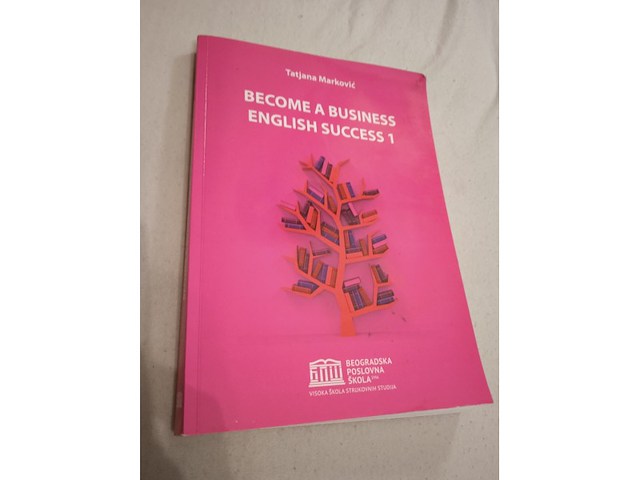 Become a Business English Success 1, T. Marković