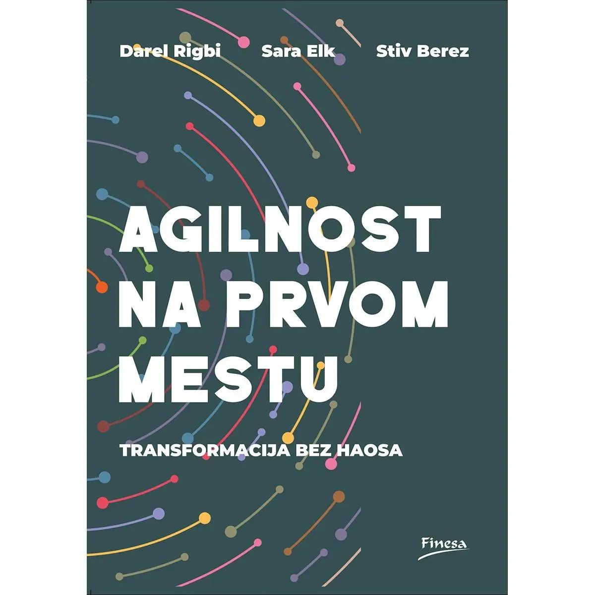 AGILNOST NA PRVOM MESTU: TRANSFORMACIJA BEZ HAOSA