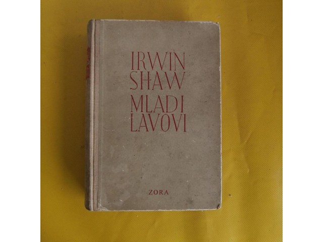 Irwin Shaw - MLADI LAVOVI