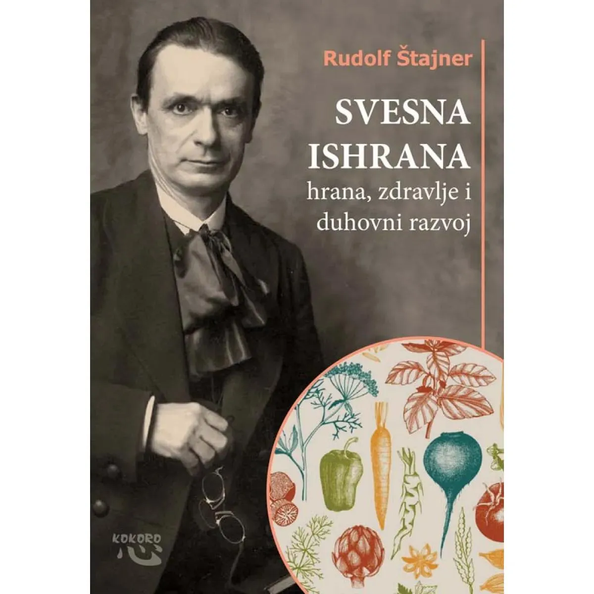 SVESNA ISHRANA: hrana, zdravlje i duhovni razvoj