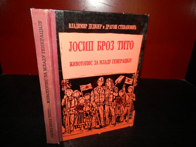 Josip Broz Tito - životopis za mladu generaciju