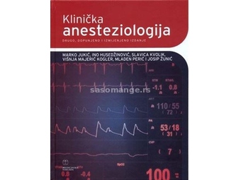 Klinička anesteziologija ,Marko Jukić,