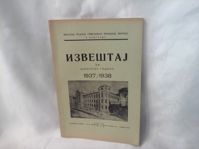 Izveštaj za školsku 1937 / 38 ženska realna gimnazija