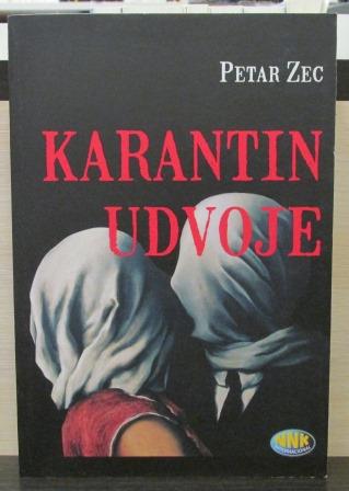 KARANTIN UDVOJE – PETAR ZEC