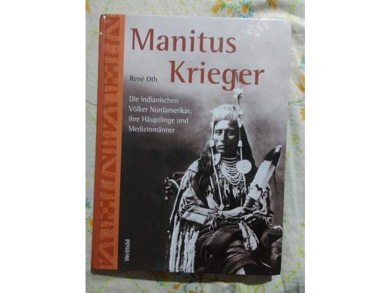 Rene Oth, Manitus Krieger