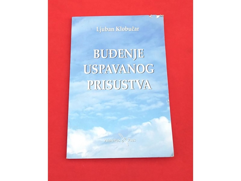 Budjenje uspavanog prisustva Ljuban Klobučar