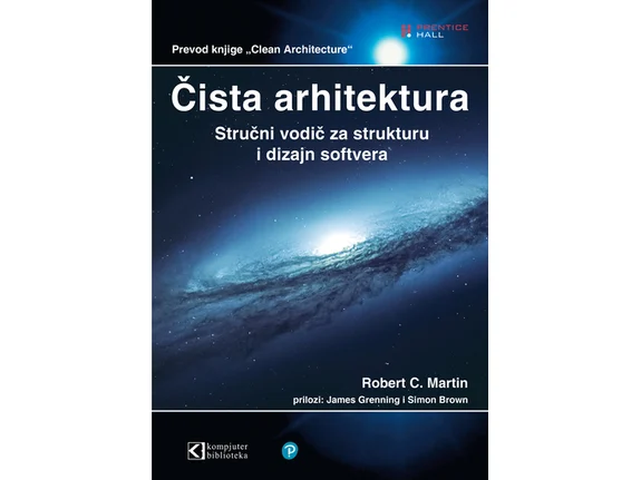 Čista arhitektura, Praktična rešenja softverske arhitekture legendarnog Roberta C. Martina,ujka Boba