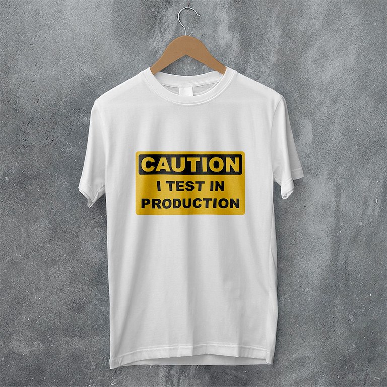 CAUTION I TEST IN PRODUCTION MAJICA