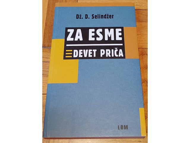 Za Esme; devet priča, Dž. D. Selindžer