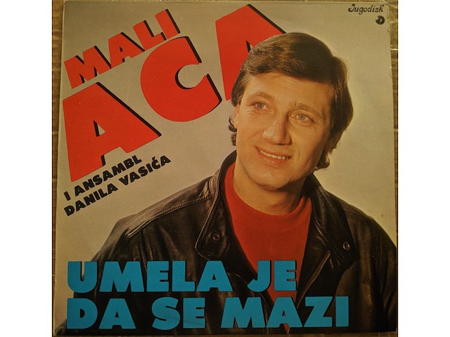 Mali Aca i Ansambl Danila Vasića – Umela Je Da Se Mazi