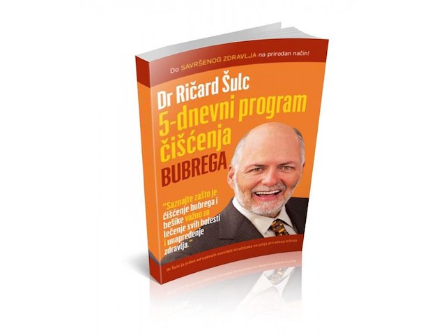 5 - dnevni program čišćenja bubrega, Dr Ričard Šulc