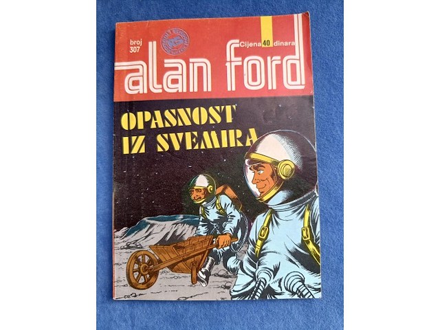 ALAN FORD 307 - OPASNOST IZ SVEMIRA