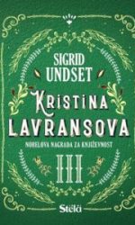 Kristina Lavransova: Krst, III Knjiga Od Sigrid Undset