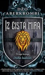 Doba Ludosti II: Iz Čista Mira Od Džo Aberkrombi