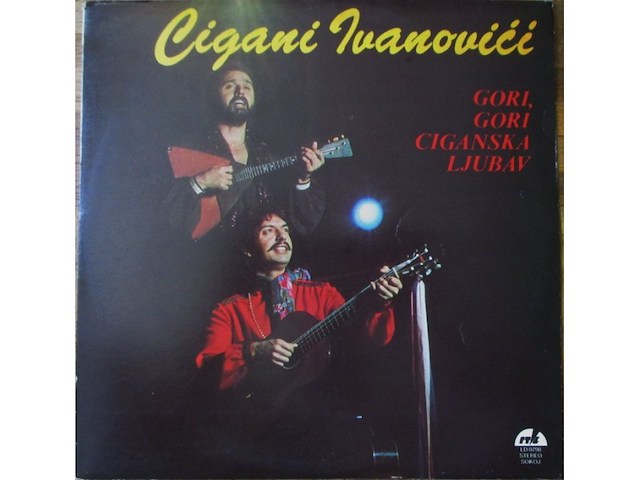 Cigani Ivanovici-Gori,Gori Ciganska Ljubav LP (1982)
