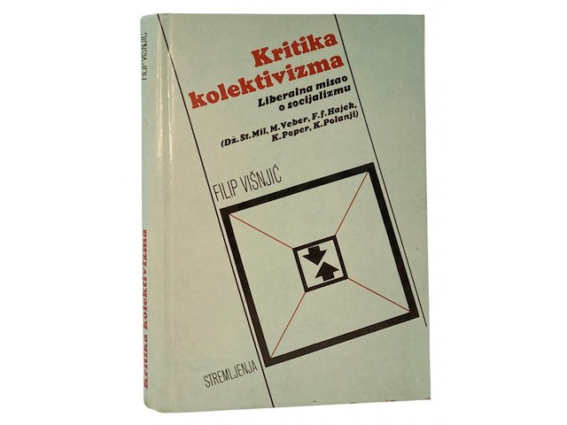 Kritika kolektivizma : liberalna misao o socijalizmu